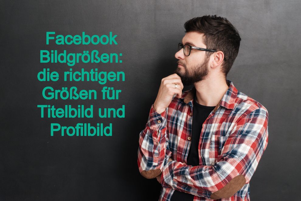 Facebook Bildgrößen: die richtigen Größen für Titelbild und Profilbild ...